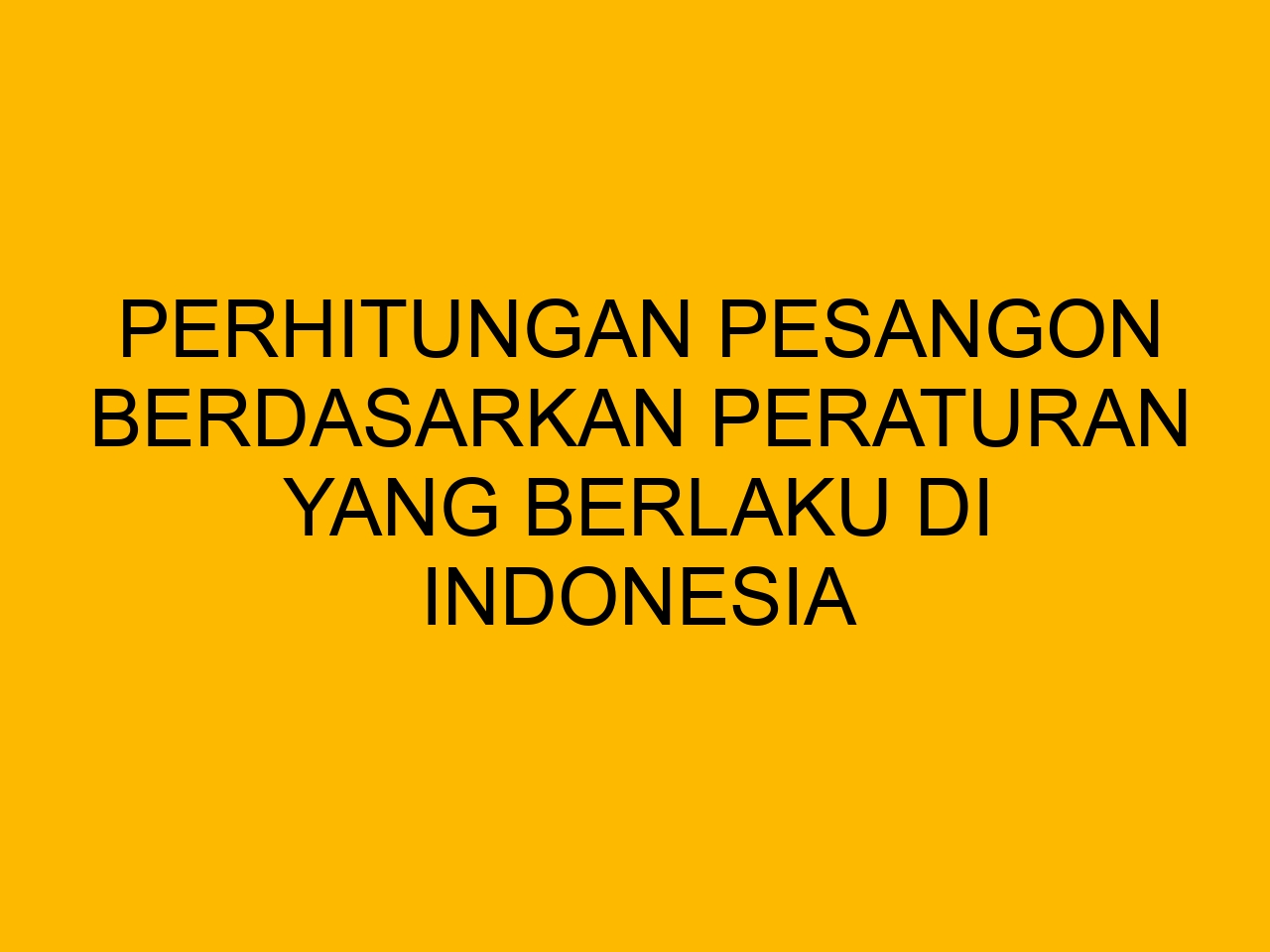 Perhitungan Pesangon Berdasarkan Peraturan yang Berlaku di Indonesia ...